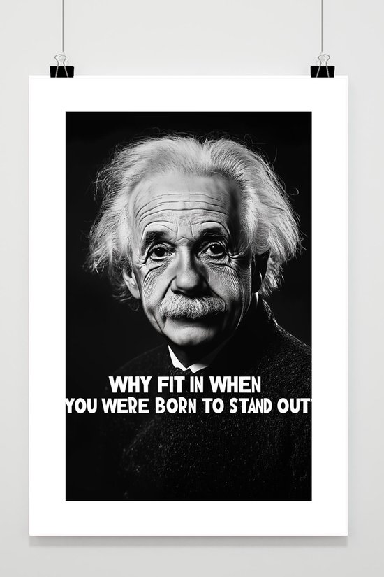 Born to Stand Out Poster - Albert Einstein - Tekst - Quote - Op Te ...