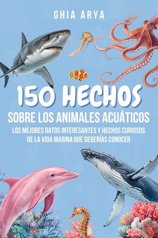150 Hechos Sobre Los Animales Acuáticos: Los Mejores Datos Interesantes ...