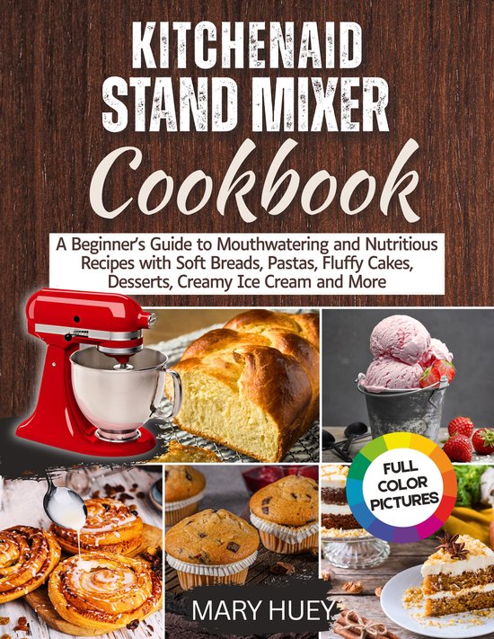 KitchenAid Stand Mixer Cookbook (ebook), Mary Huey | 6610000769667 ...