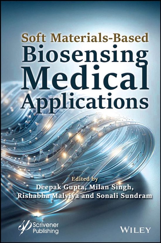 Soft Materials-Based Biosensing Medical Applications. (ebook) | 9781394214730 | Boeken | bol