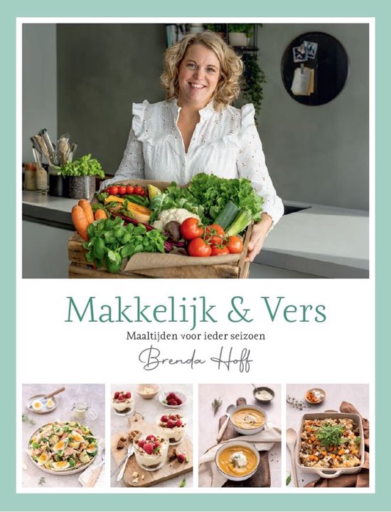 Makkelijk & Vers - Brenda Hoff kookboek voor snelle maaltijden | bol