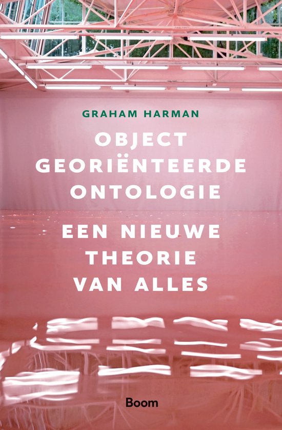 Objectgeoriënteerde ontologie - Graham Harman over OOO en de werkelijkheid | bol