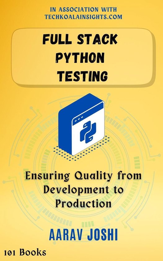 Full Stack Python Testing Ensuring Quality From Development To
