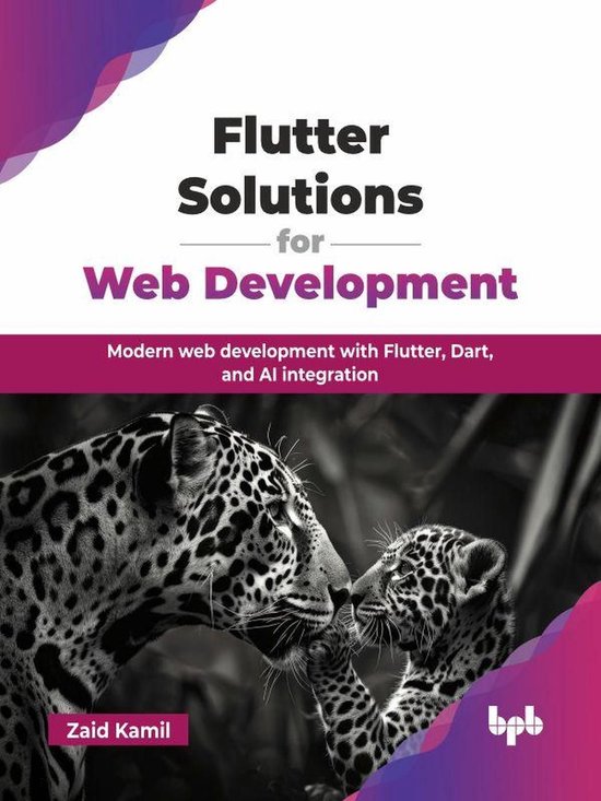 Flutter Solutions for Web Development: Modern web development with Flutter, Dart, and... | bol