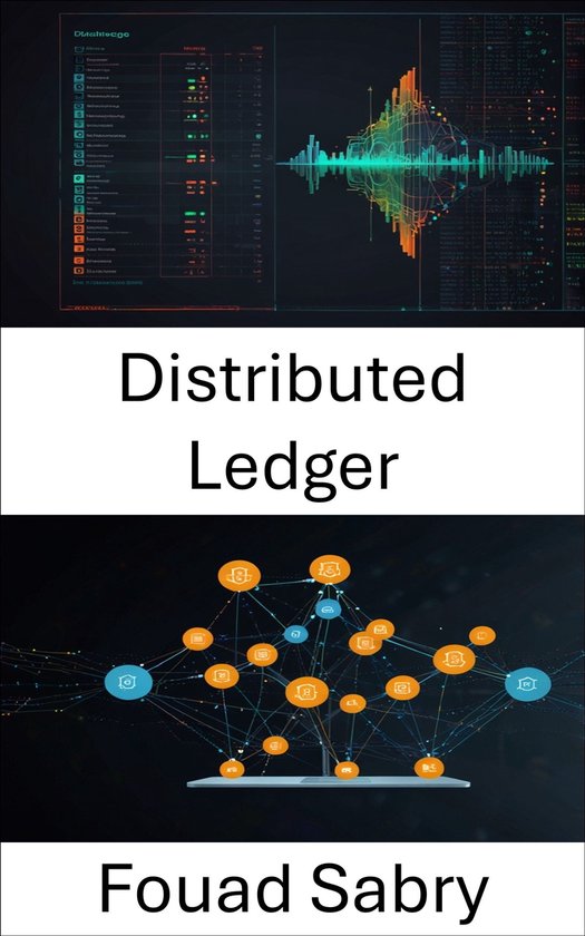 Decentralized Application 4 - Distributed Ledger (ebook), Fouad Sabry | 6610000780693... | bol