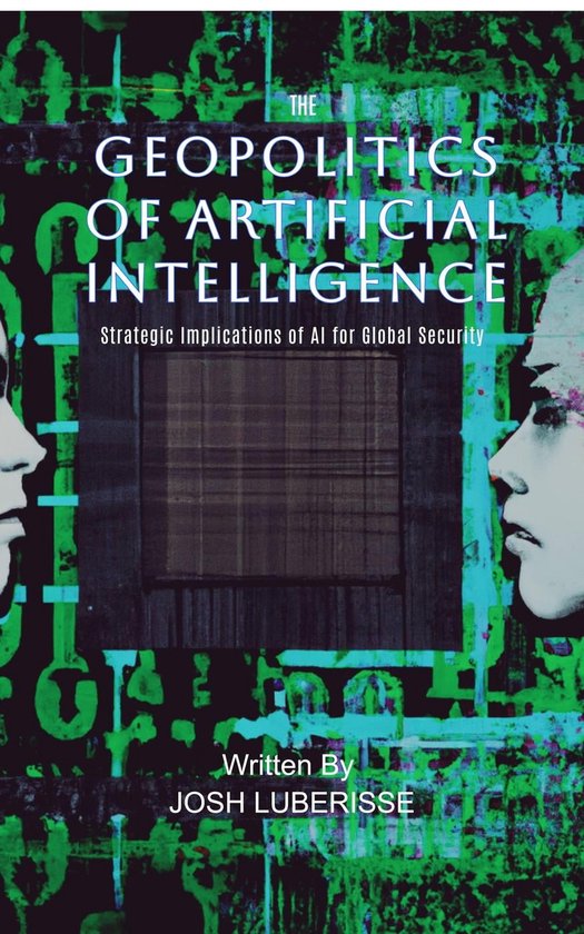 The Geopolitics of Artificial Intelligence: Strategic Implications of ...