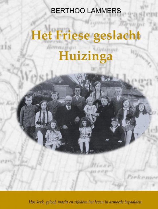 Het geslacht Huizinga, Berthoo Lammers | 9789465017150 | Boeken | bol