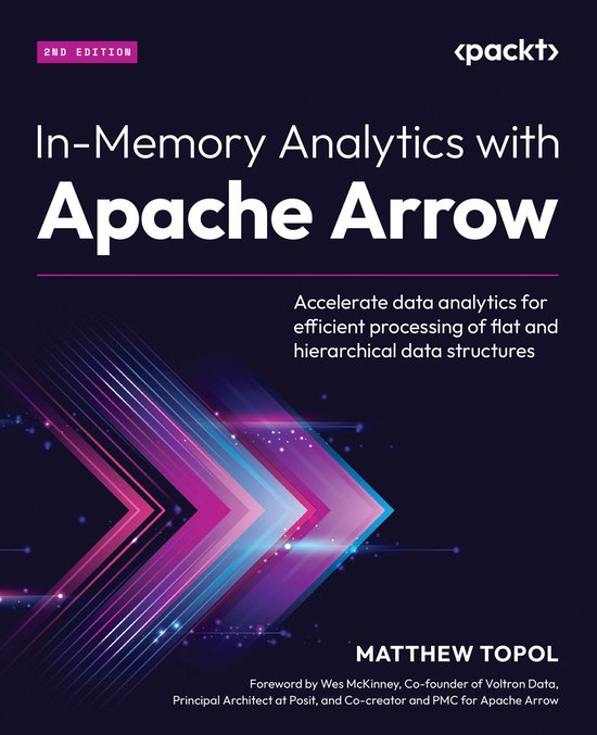 In-Memory Analytics with Apache Arrow (ebook), Matthew Topol | 9781835469682 | Boeken | bol
