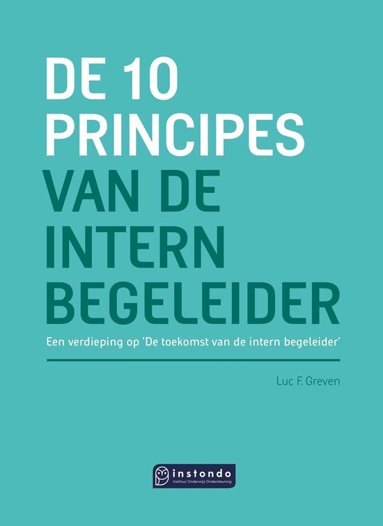 De 10 principes van de intern begeleider | 9789463173360 | Luc F. Greven | Boeken | bol