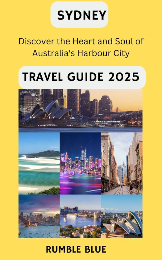 SYDNEY TRAVEL GUIDE 2025 (ebook), RUMBLE BLUE | 1230008406798 | Boeken ...