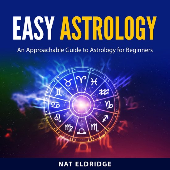 Easy Astrology, Nat Eldridge | 9798875182266 | Boeken | bol