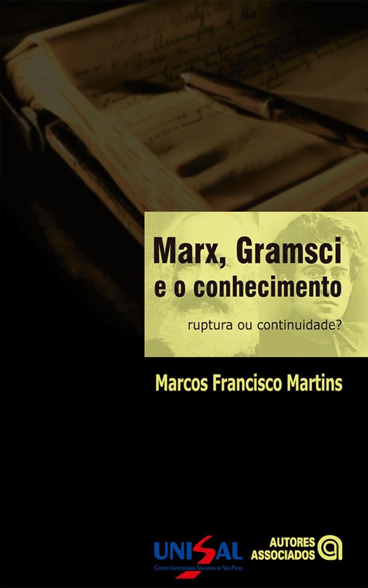 Marx, Gramsci e o conhecimento (ebook), Marcos Francisco Martins ...