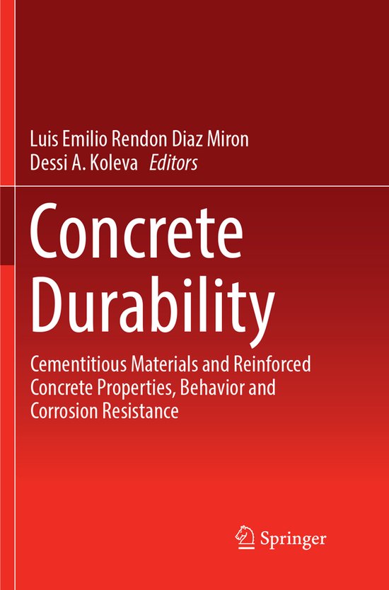 Concrete Durability: Cementitious Materials and Reinforced Concrete Properties,... | bol