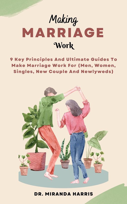MAKING MARRIAGE WORK (ebook), Dr. Miranda Harris | 1230006038922 ...