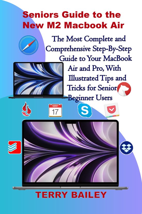 Seniors Guide to the New M2 Macbook Air (ebook), Terry Bailey | 1230006073282 | Boeken | bol