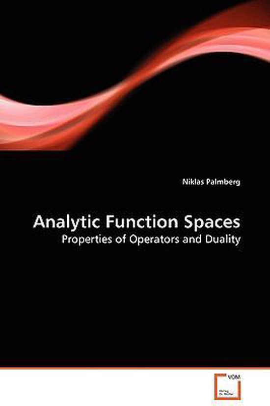 Analytic Function Spaces | 9783639122404 | Niklas Palmberg | Boeken | bol.com