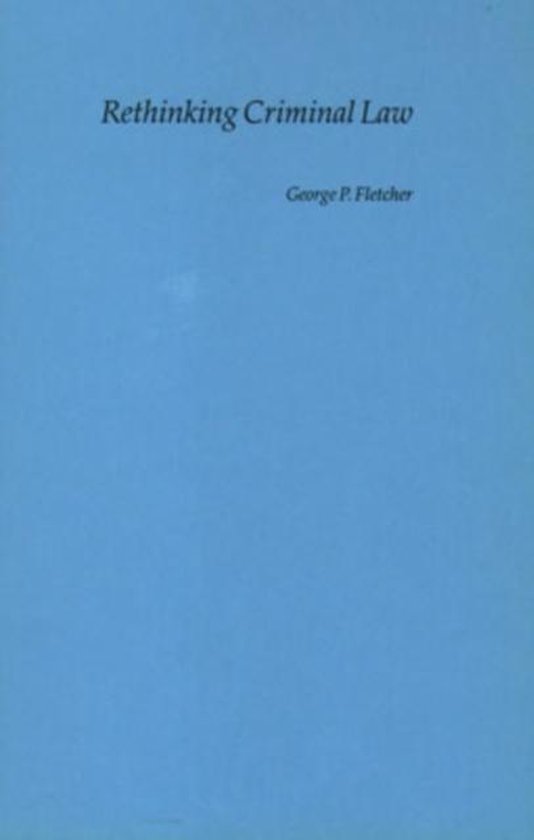 Rethinking Criminal Law | 9780195136951 | George P. Fletcher | Boeken | bol