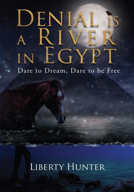 Denial Is A River In Egypt (ebook), Liberty Hunter | 9781643450025 ...