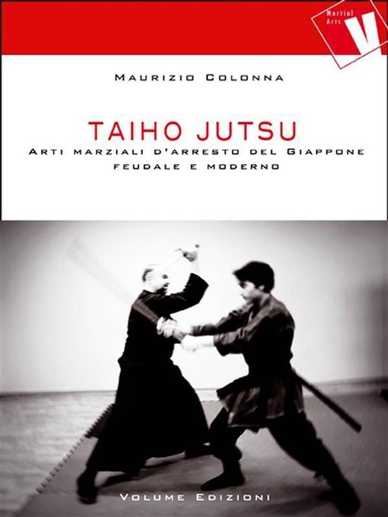 Taiho Jutsu (ebook), Maurizio Colonna | 9788897747178 | Boeken | bol.com