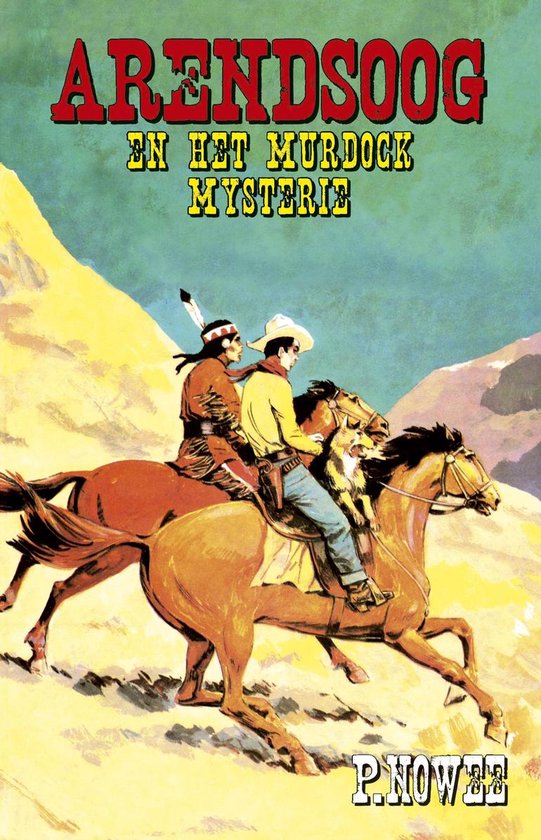 Arendsoog 52 - Arendsoog en het Murdock-mysterie, Paul Nowee ...
