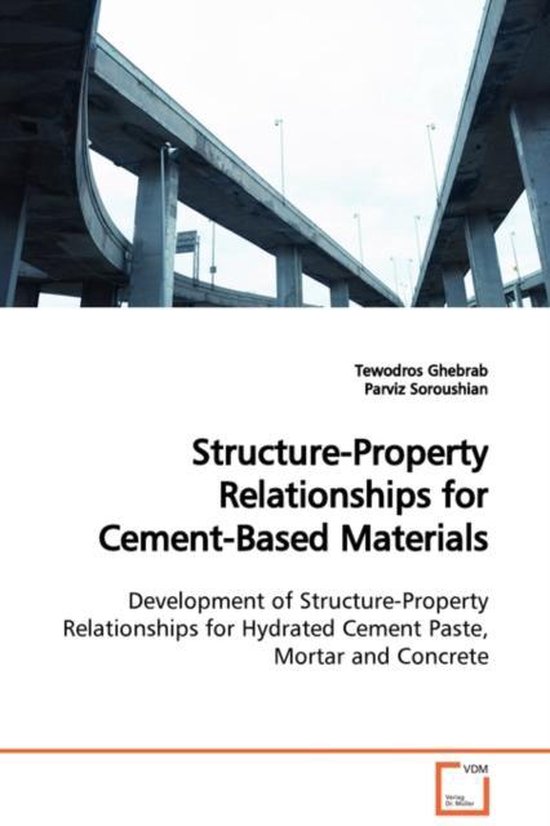 Structure-Property Relationships for Cement-Based Materials | 9783639119305 | Tewodros... | bol