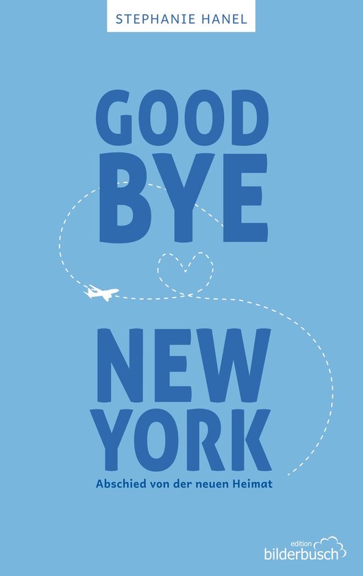Goodbye New York (ebook), Stephanie Hanel | 9783748198222 | Boeken ...