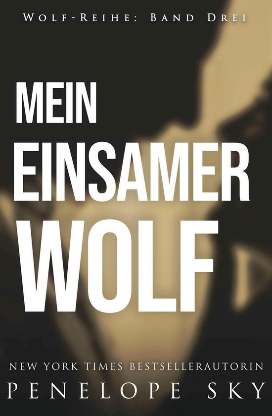 Wolf (German) 3 - Mein einsamer Wolf (ebook), Penelope Sky ...