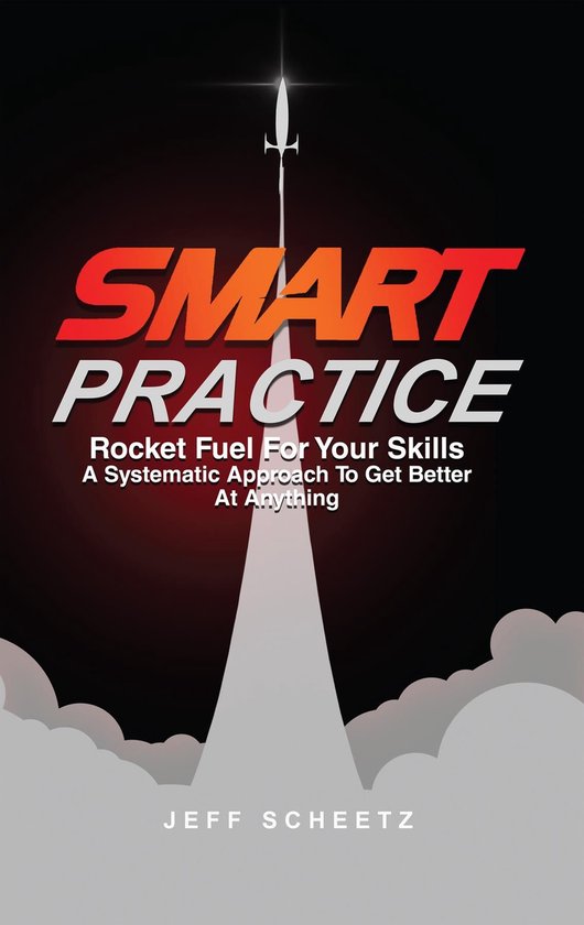 SMART Practice (ebook), Jeff Scheetz | 9781732011014 | Boeken | bol.com