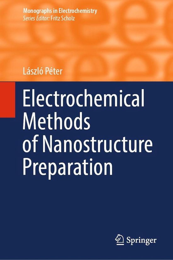 Monographs in Electrochemistry - Electrochemical Methods of Nanostructure Preparation... | bol.com