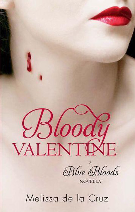 Blue Bloods 8 - Bloody Valentine (ebook), Melissa de La Cruz | 9780748119905 | Boeken | bol.com
