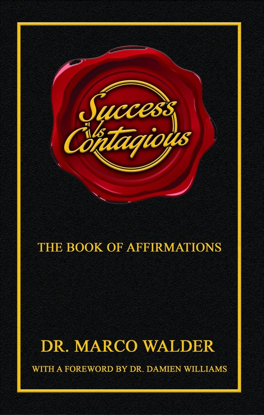 Success Is Contagious: The Book of Affirmations (ebook), Dr. Marco ...