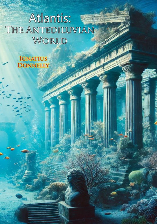 Atlantis: The Antediluvian World (ebook), Ignatius Donnelly ...