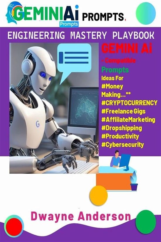 Gemini AI Prompt Engineering Mastery Playbook (ebook), Dwayne Anderson ...
