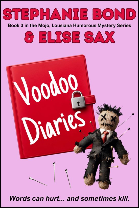Mojo, Louisiana Humorous Mystery Series 3 - Voodoo Diaries (ebook ...