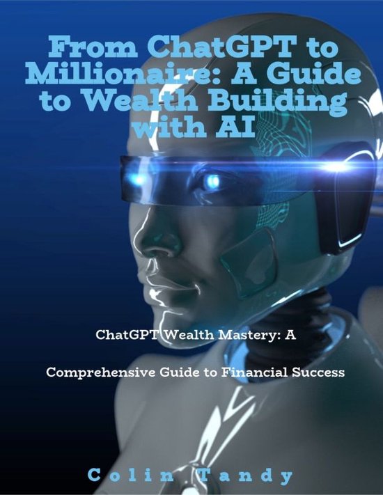 Artificial Intelligence & Marketing - ChatGPT Wealth Mastery: A Comprehensive Guide to... | bol