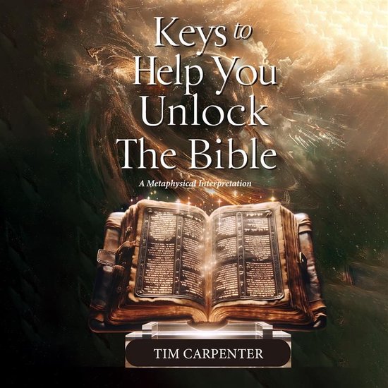 Keys to Help You Unlock the Bible, Tim Carpenter | 9798895693650 ...