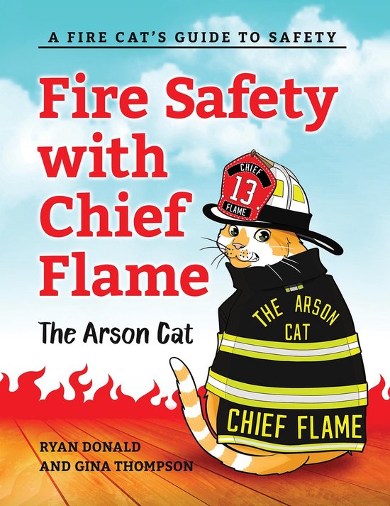 Fire Safety with Chief Flame the Arson Cat (ebook), Ryan Donald ...