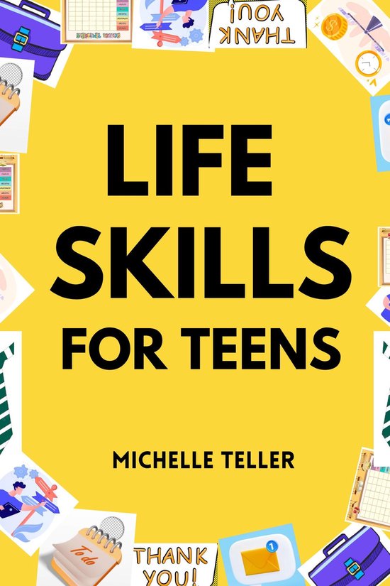 Life Skills for Teens (ebook), Michelle Teller | 1230008282965 | Boeken ...