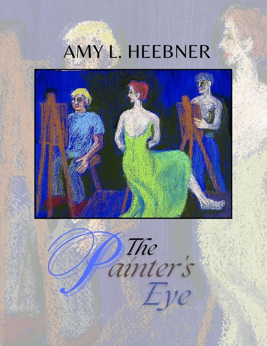 Painters Eye (ebook), Amy L. Heebner | 9798869244628 | Livres | bol