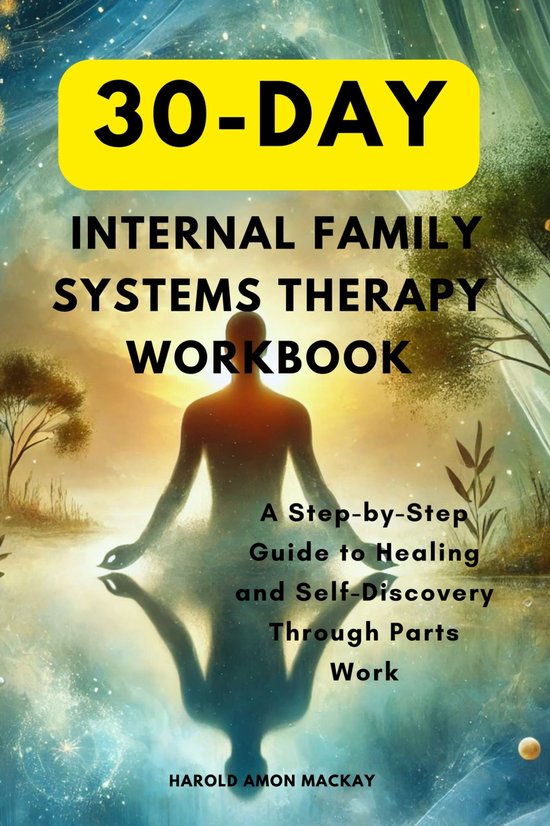 30-Day Internal Family Systems Therapy Workbook (ebook), Harold Amon ...