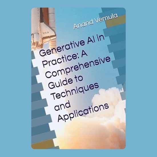 Generative AI in Practice, Anand Vemula | 9798882493454 | Boeken | bol