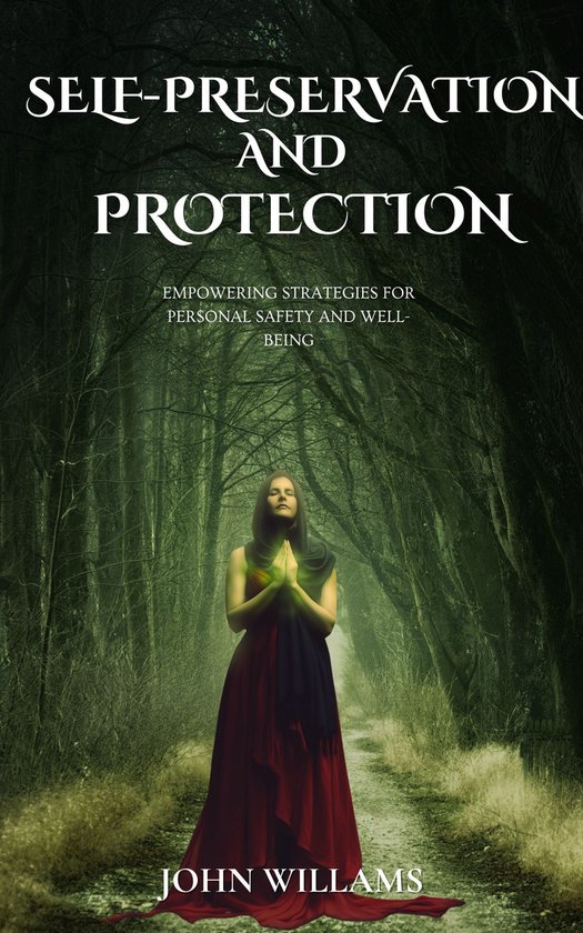 SELF PRESERVATION AND PROTECTION (ebook), John Williams | 1230008235756 ...