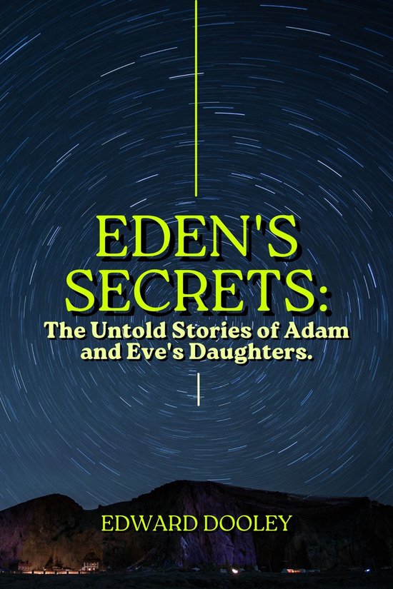 Eden's Secrets: (ebook), Edward Dooley | 1230008236234 | Boeken | bol