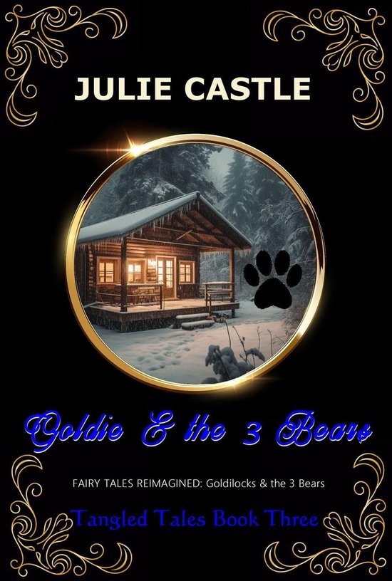 Tangled Tales 3 - Goldie & the 3 Bears (ebook), Julie Castle ...