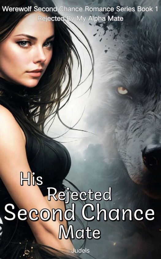 Werewolf Second Chance Romance Series 1 - His Rejected Second Chance ...