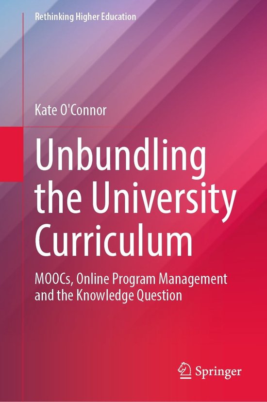 Rethinking Higher Education - Unbundling the University Curriculum ...