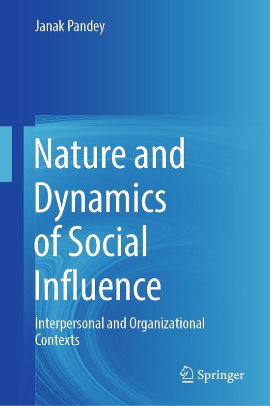 Nature and Dynamics of Social Influence (ebook), Janak Pandey ...