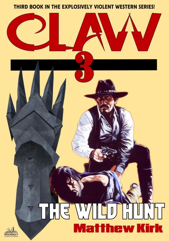 Claw 3 - The Wild Hunt (#3 in the A Claw Western series) (ebook ...