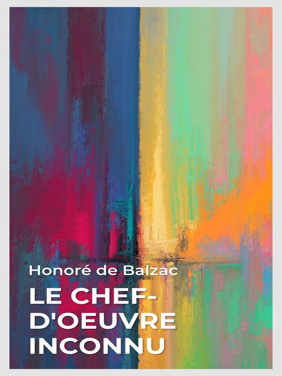 Le Chef-d'Oeuvre Inconnu (ebook), Honoré de Balzac | 9782322457885 | Boeken | bol.com
