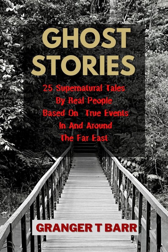 Ghostly Encounters - Ghost Stories: 25 Supernatural Tales By Real ...
